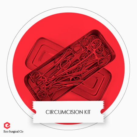 CIRCUMCISION KIT - Eco Surgical Co